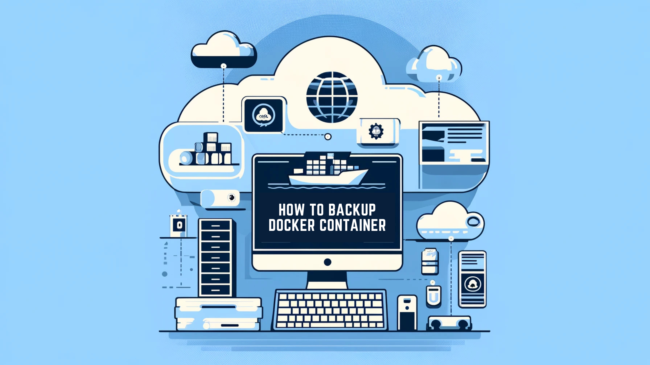 How to Back Up a Docker Container: Step-by-Step Guide